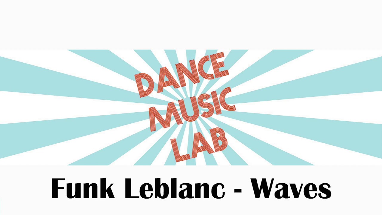 Funk Leblanc - Waves - YouTube