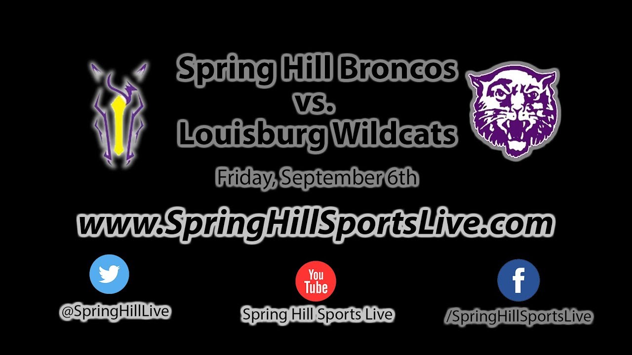Spring Hill Broncos vs. Louisburg Wildcats - YouTube