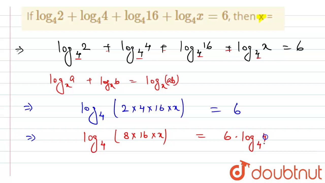If log 4 2 log 4 4 log 4 16 log 4 X 6 Then X