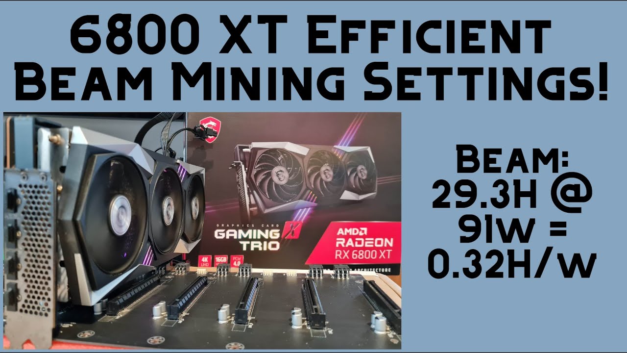 6800 XT Beam Mining Settings! | 0.32H/w - YouTube