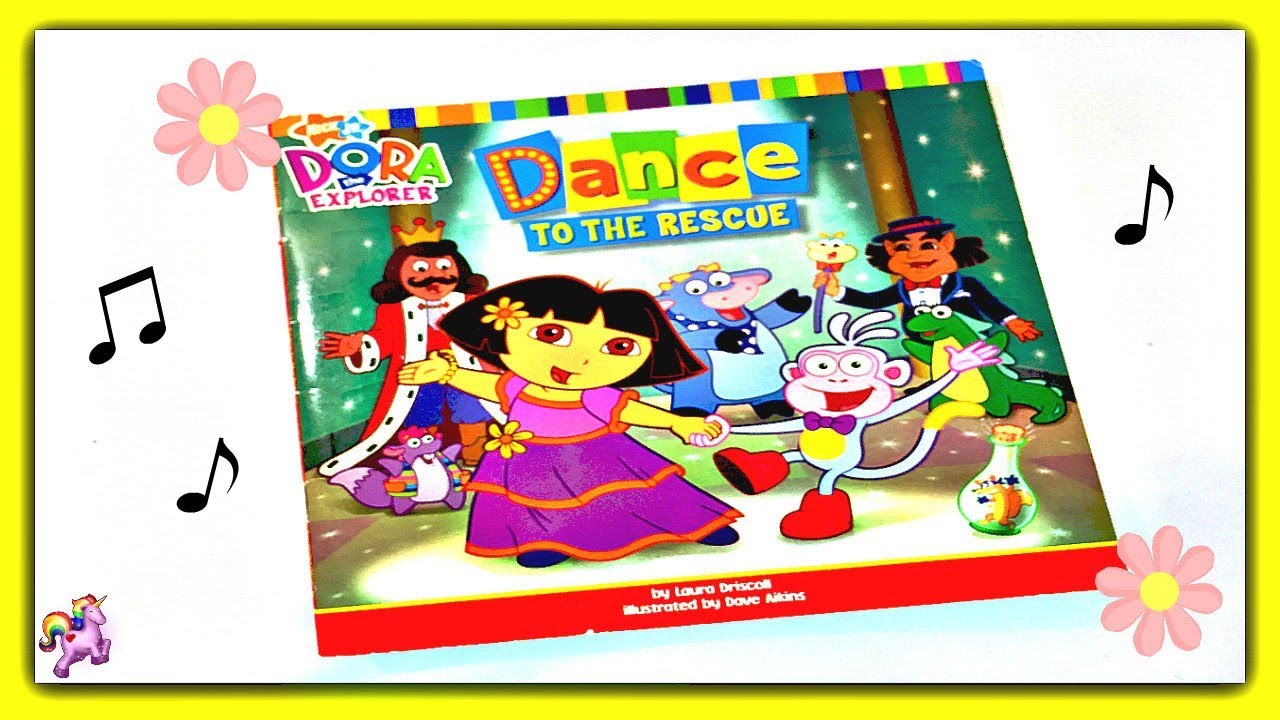 DORA THE EXPLORER "DANCE TO THE RESCUE" - Read Aloud - Storybook for ...