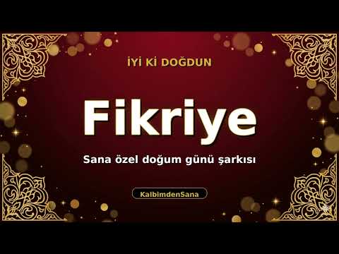 İyi Ki Doğdun Fikriye 🎵 Kişiye Özel Doğum Günü Şarkısı | KalbimdenSana