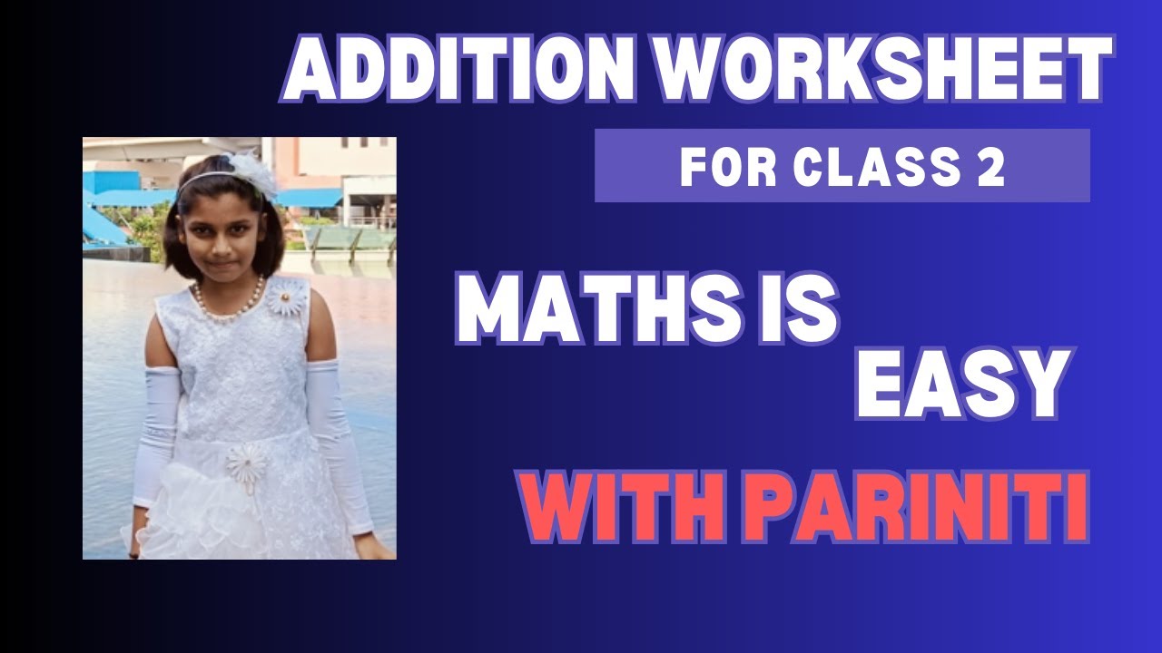 Fun Addition Worksheet for Class 3 | Math's is Easy with Pariniti | Get ...