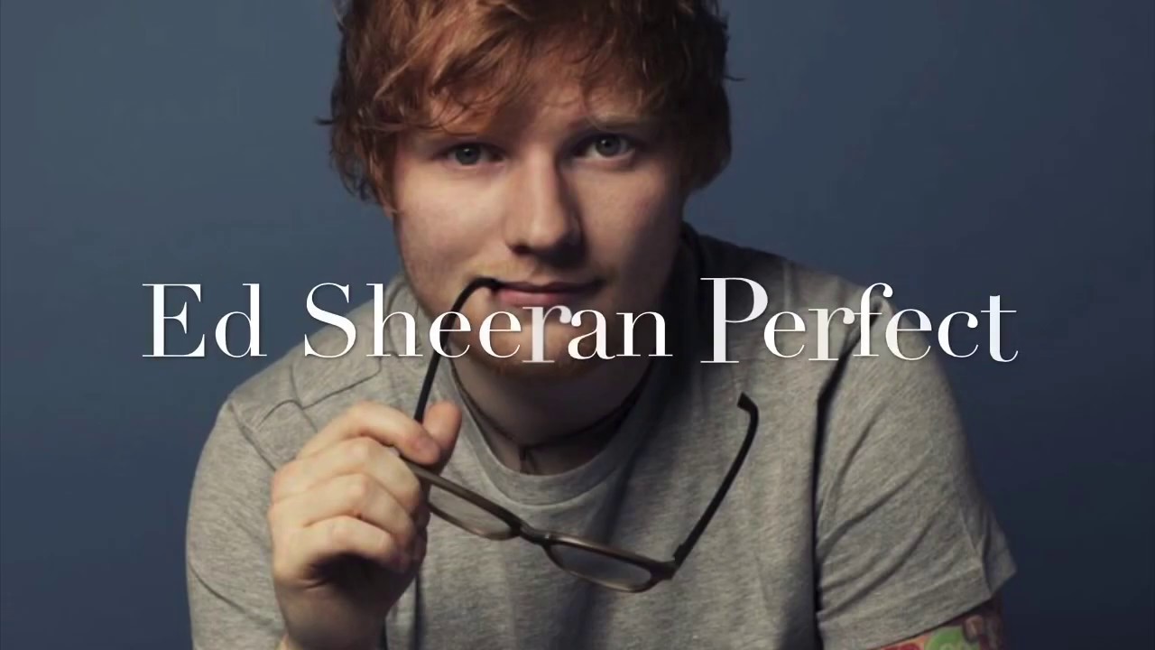 Perfect Ed Sheeran