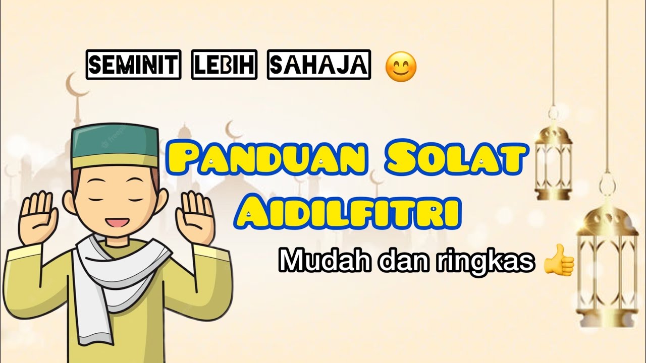 Panduan Solat Hari Raya Aidilfitri Mudah Dan Ringkas 👍 - YouTube