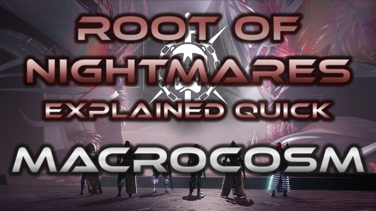 Root of Nightmare - Explained Quick | Macrocosm | Third Encounter - YouTube