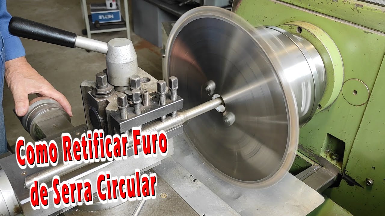 COMO RETIFICAR FURO de SERRA CIRCULAR com DENTES de METAL DURO no TORNO ...