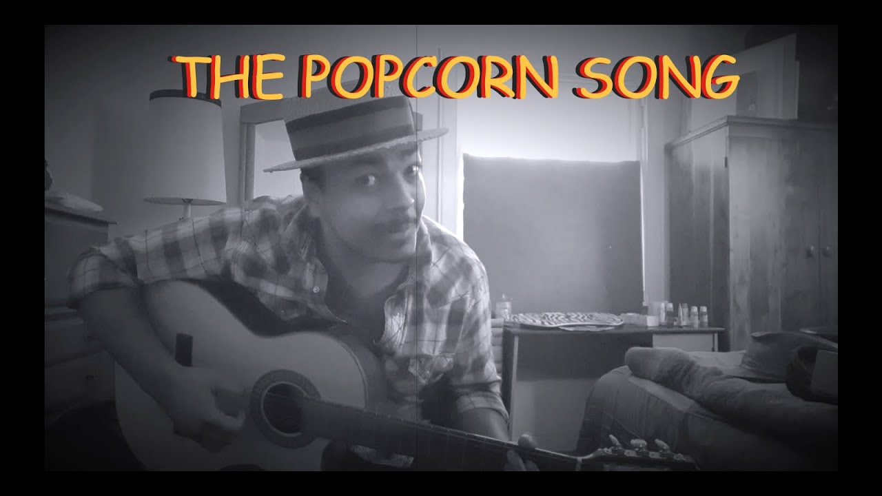 The POPCORN SONG!!! - YouTube