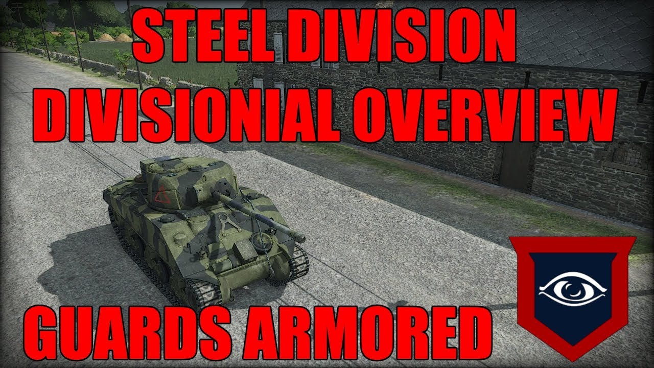 Steel Division Divisional Overview (Guards Armored) - YouTube
