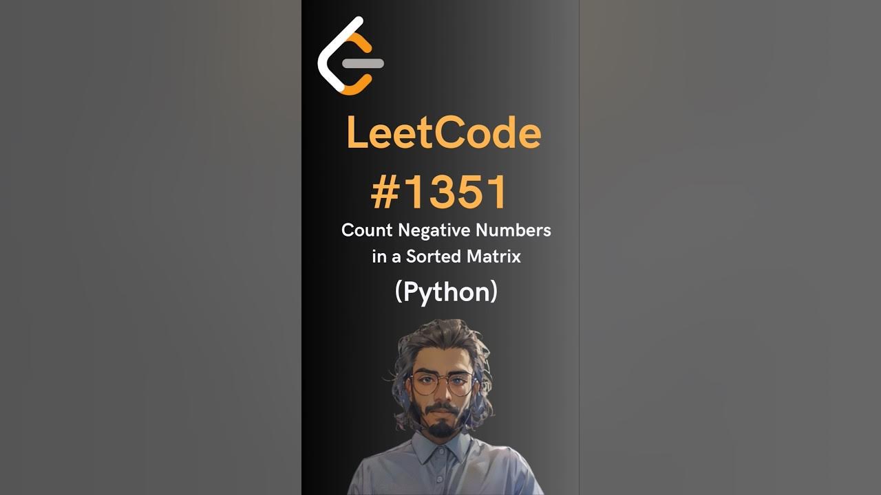 LeetCode#1351 Count Negative Numbers in a Sorted Matrix - Python - YouTube