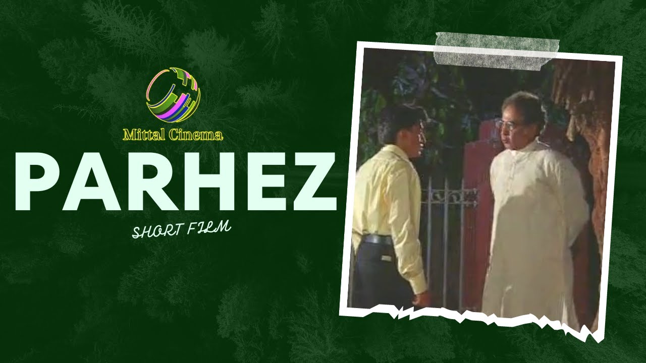 PARHEZ SHORT FILM - YouTube