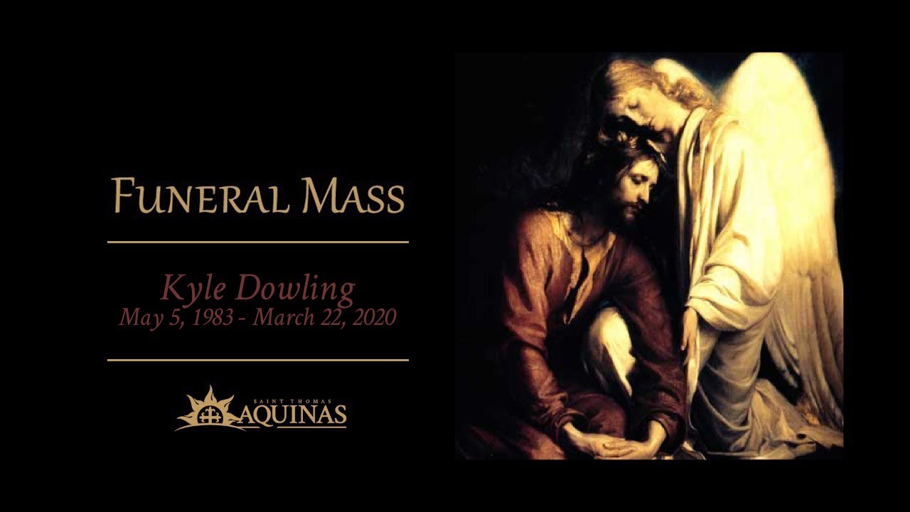 Memorial Mass for Kyle Dowling | Monday, March 22, 2021 @ 10:30 am ...