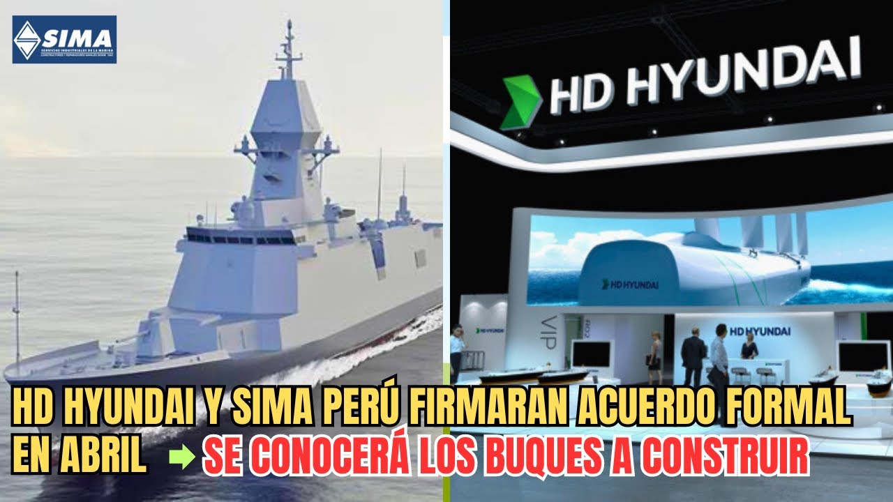 HD Hyundai y SIMA Perú firmarán acuerdo formal en abril-2024 para la construir de buques #peru ...