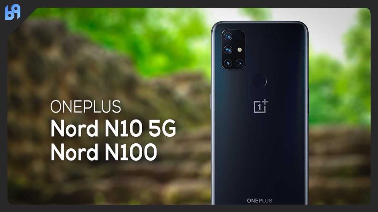 Oneplus Nord N10 5G and Nord N100 Overview | B9 Studios - YouTube