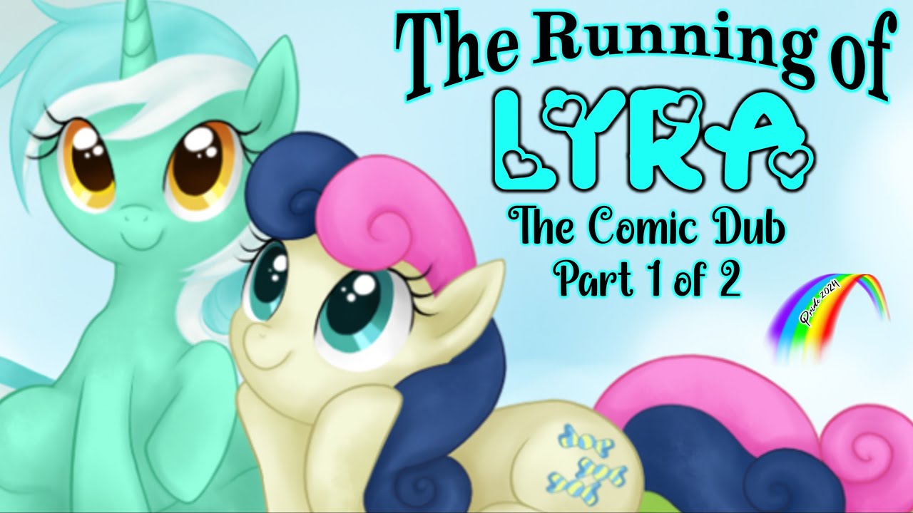 The Running of Lyra: Part 1 of 2 (LyraBon Long Comic Dub) | Pride Month ...