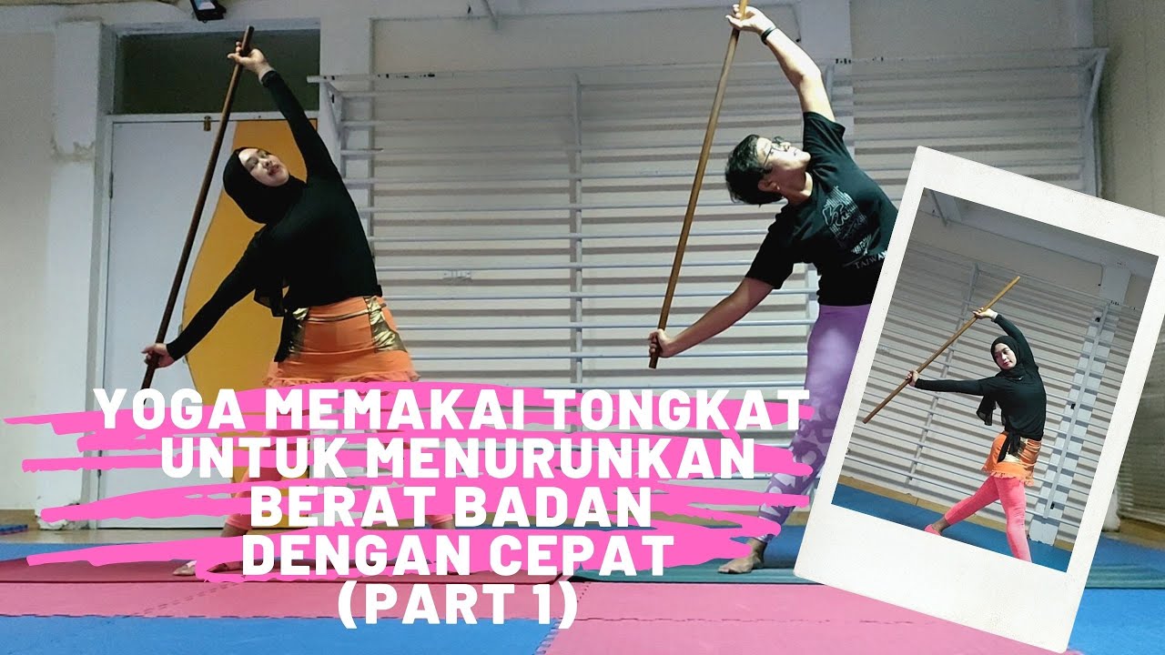 YOGA MEMAKAI TONGKAT | YOGA WITH STICK | YOGA UNTUK MENURUNKAN BERAT ...