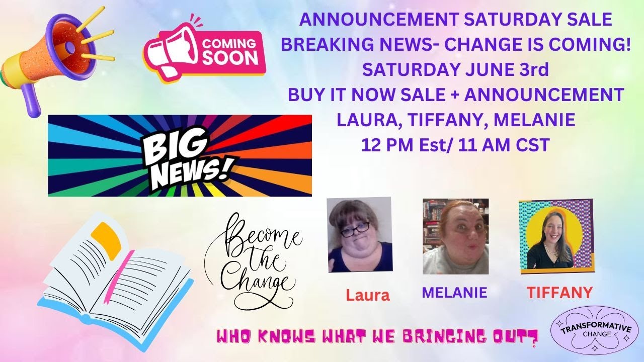 SATURDAY june 3rd- BIG ANNOUNCEMENT- With SALE- Laura, Tiffany, Melanie ...