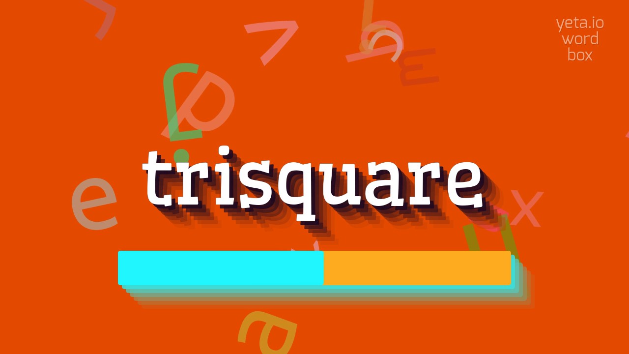 How to say "trisquare"! (High Quality Voices) - YouTube