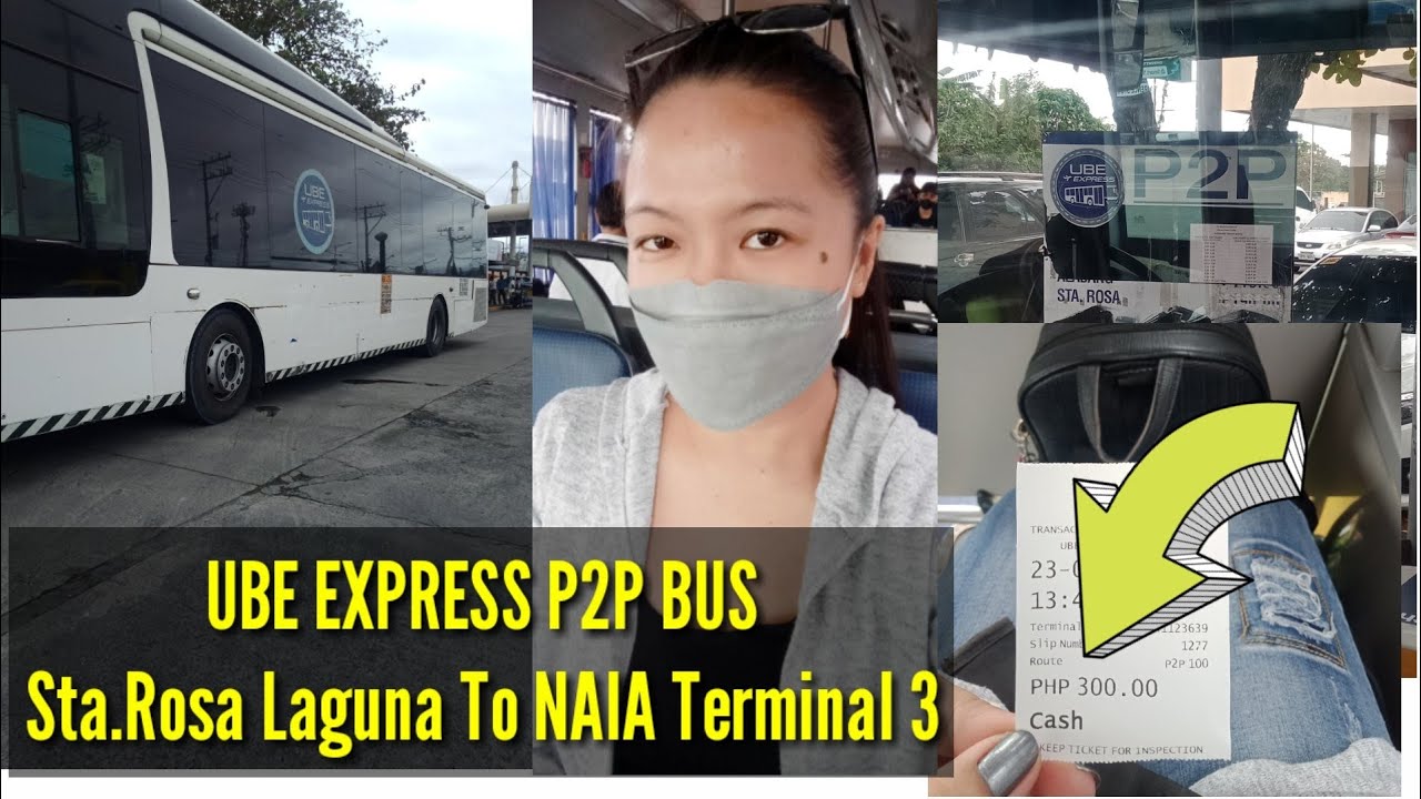 HLT_102 STA.ROSA LAGUNA TO NAIA T3/P2P BUS UBE EXPRESS ...