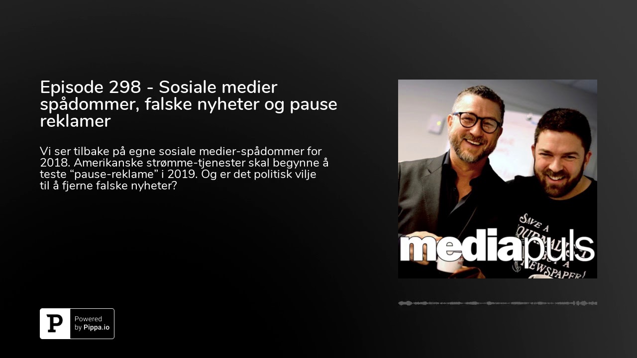 Episode 298 - Sosiale medier spådommer, falske nyheter og pause reklamer - YouTube