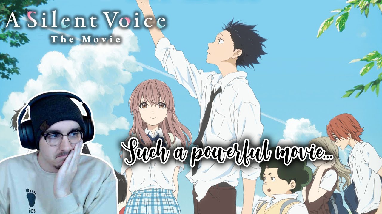 Such a Powerful Movie... | A Silent Voice Movie Reaction & Review - YouTube