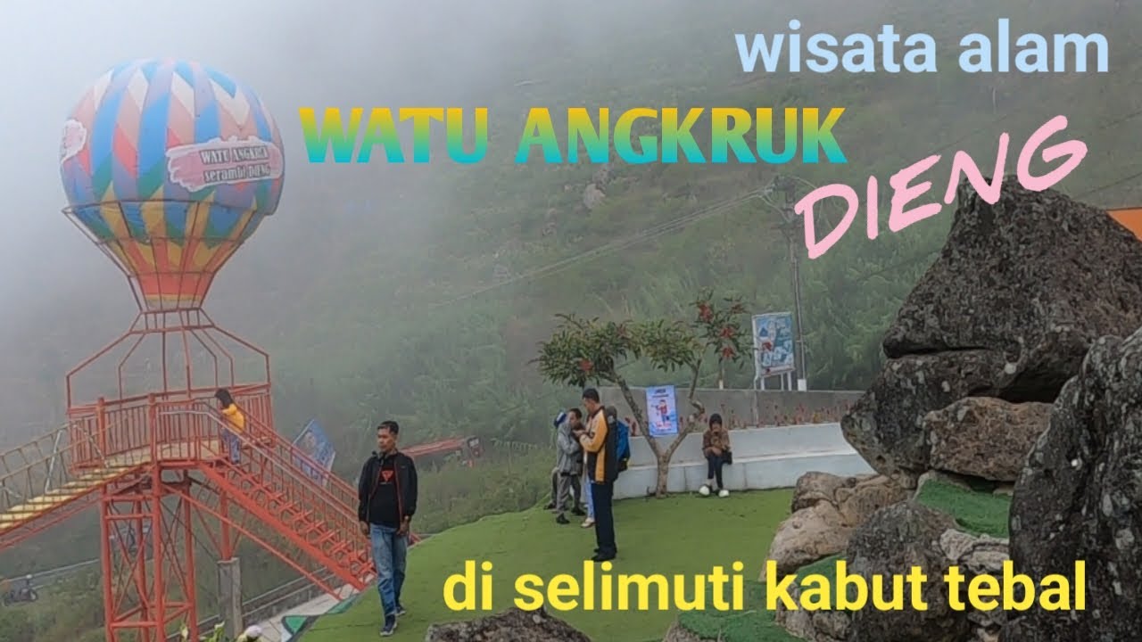 WISATA ALAM WATU ANGKRUK DIENG di selimuti kabut tebal - YouTube