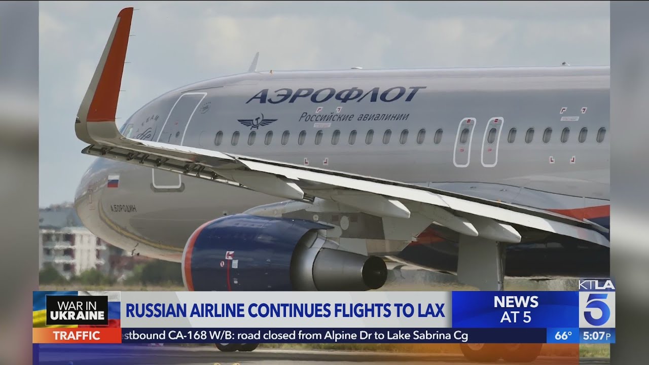 Despite war, Russian airline lands at LAX - YouTube
