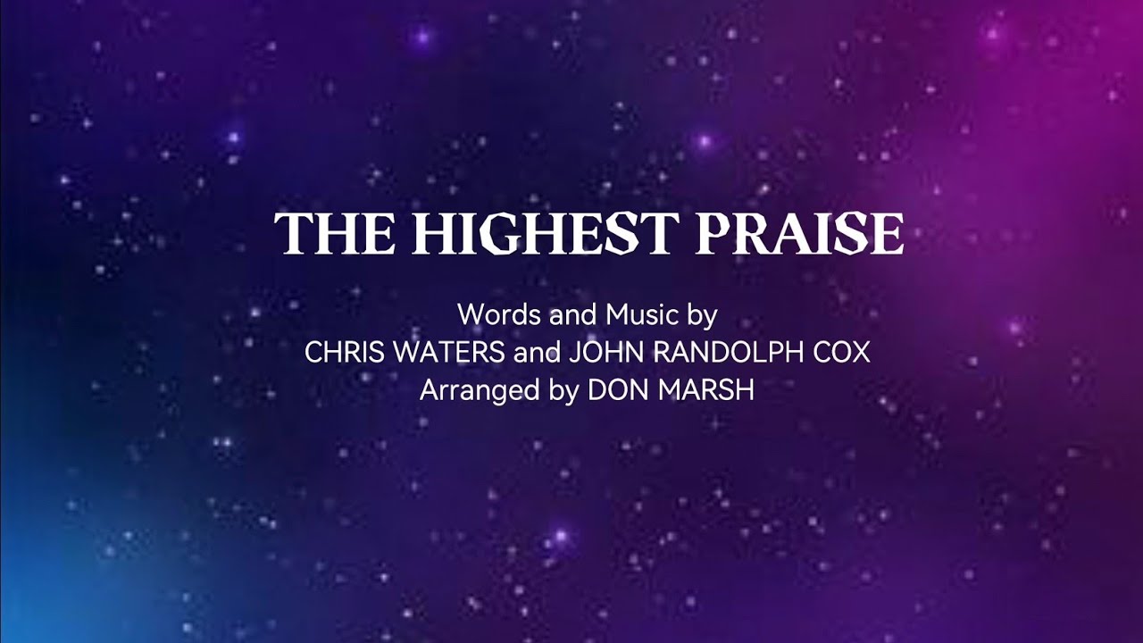 THE HIGHEST PRAISE Accompaniment | Arr. Don Marsh - YouTube