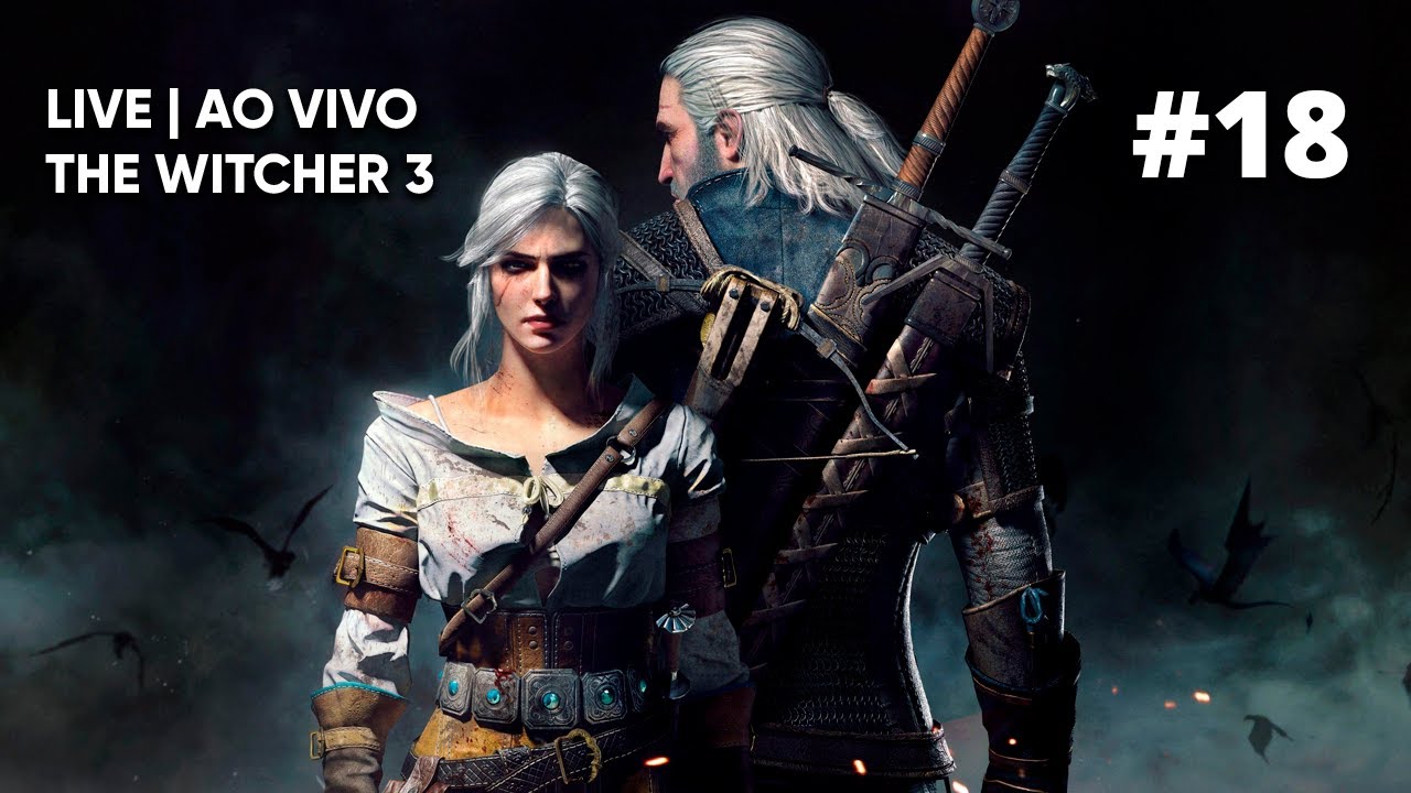 Live | Ao Vivo - The Witcher 3 #18 - YouTube