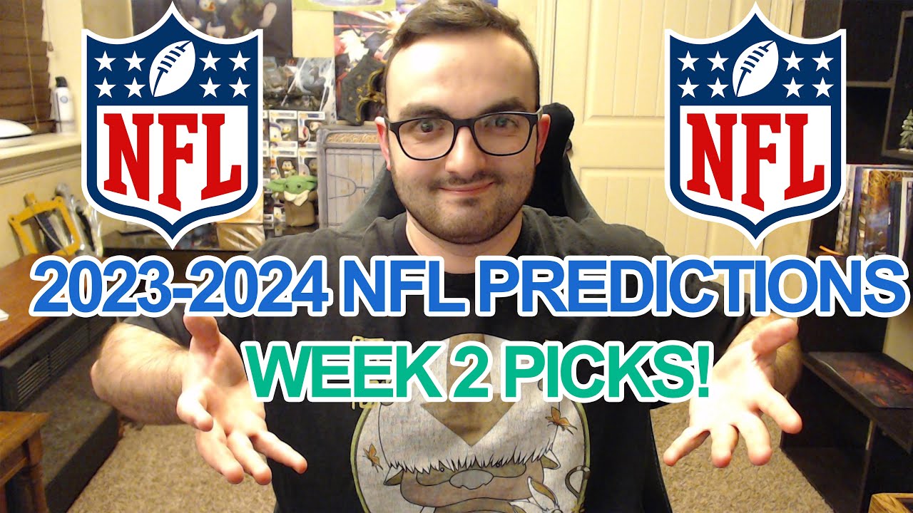 NFL 2023-2024 WEEK 2 PREDICTIONS! - YouTube