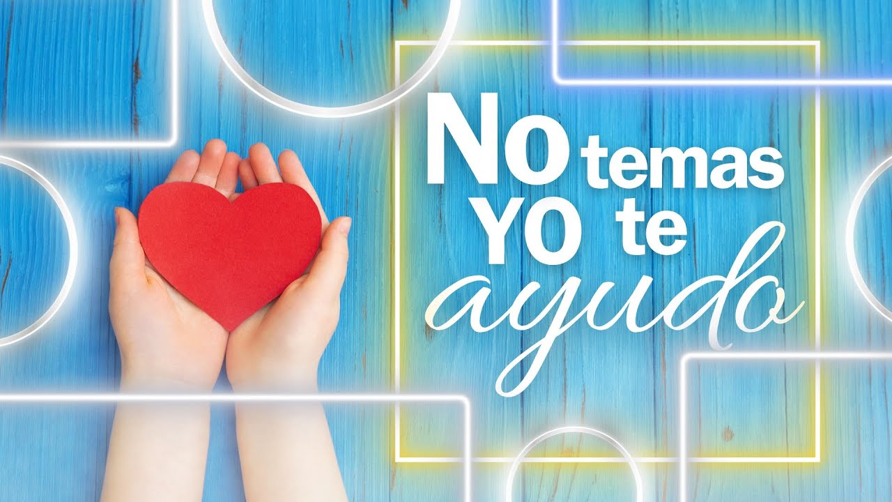 NO TEMAS, YO TE AYUDO DICE EL SEÑOR #ayuda #oracion #palabradedios # ...