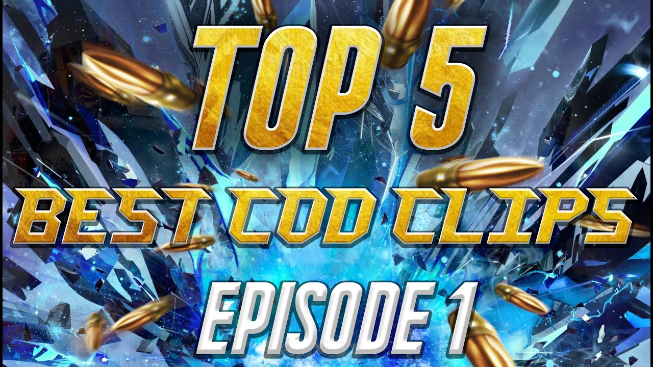 TOP 5 Best COD Clips - Episode 1 - YouTube