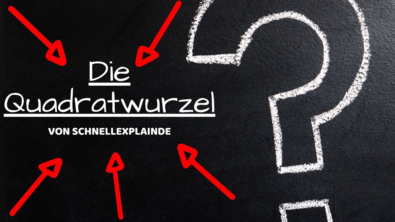DIE QUADRATWURZEL- Schnell und einfach erklärt - YouTube