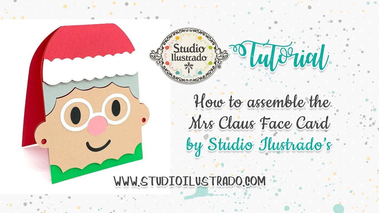 How to assemble the Mrs Claus Face Card by Studio Ilustrado - YouTube