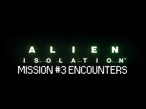 Alien Isolation Soundtrack — Mission #3 Encounters @orderofapollo9110 ...
