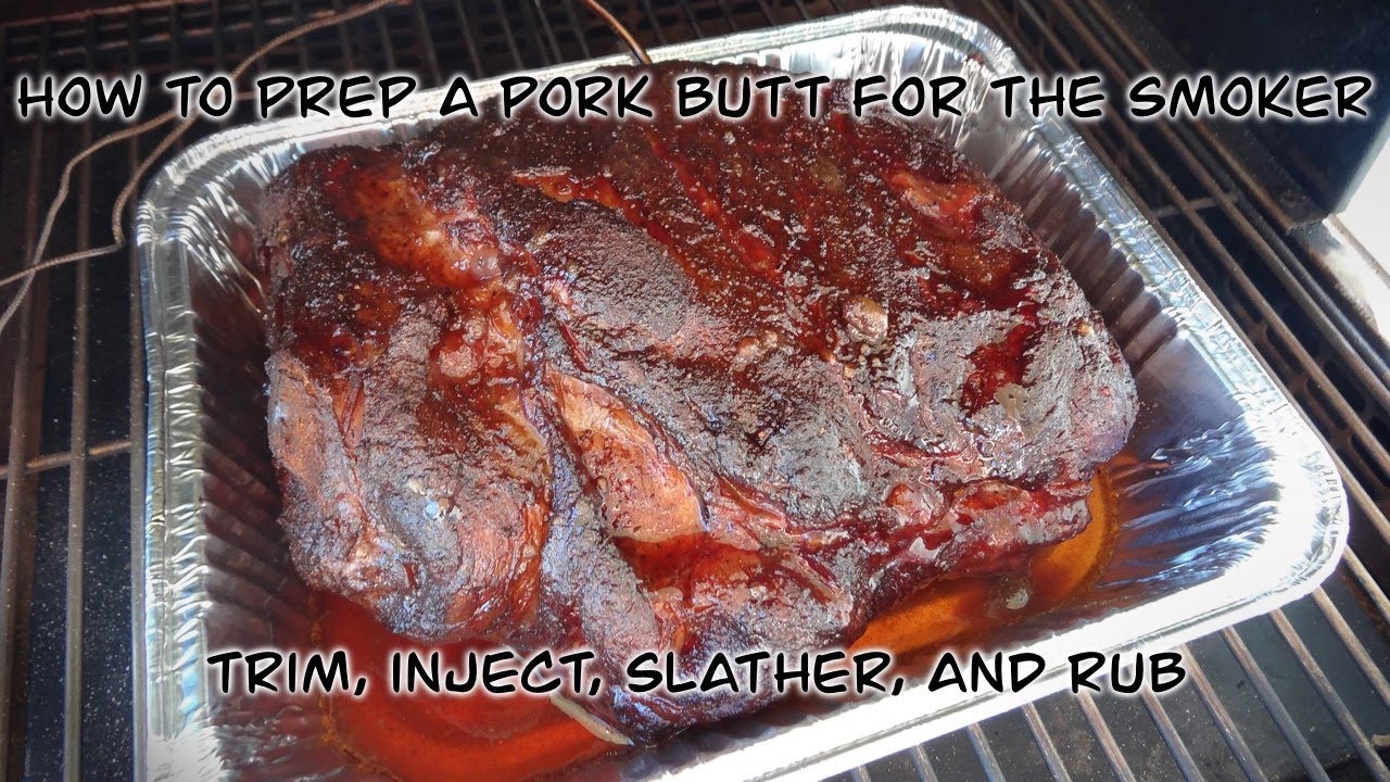 How To Prep A Pork Butt For Your Smoker (Trim, Inject, Slather, and Rub ...