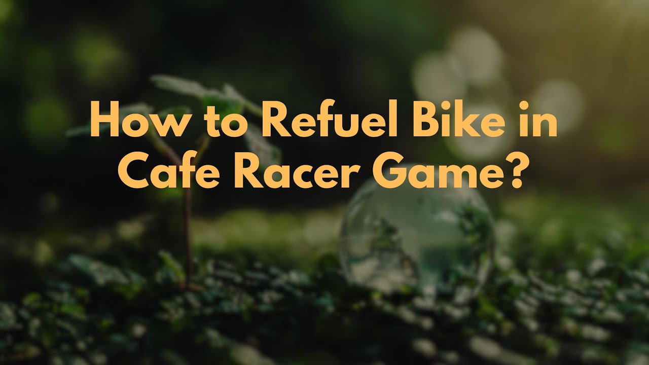How to Refuel Bike in Cafe Racer Game? - YouTube