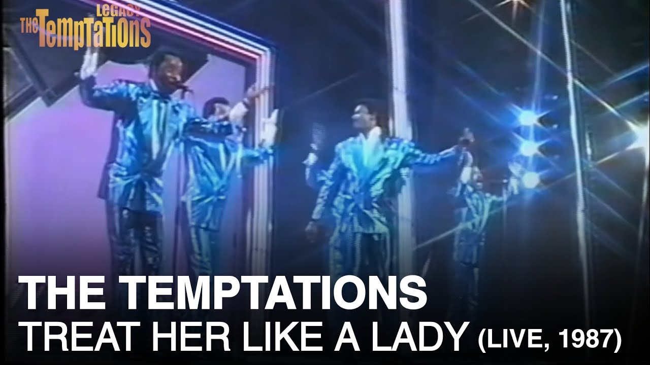 The Temptations - Treat Her Like A Lady | Live, UK TV Show (1987) - YouTube
