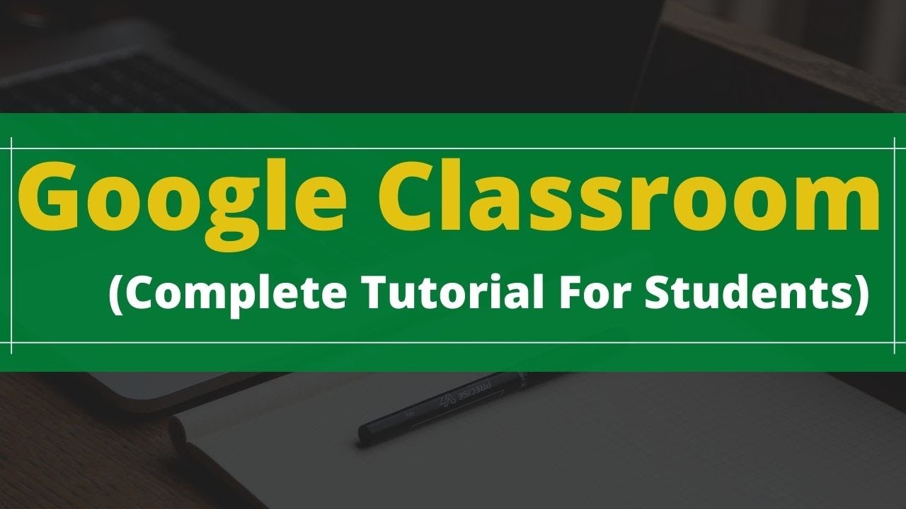 Google Classroom - Complete Tutorial For Students । Google Classroom ...
