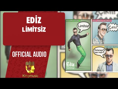 Ediz - Limitsiz - ( Official Audio )