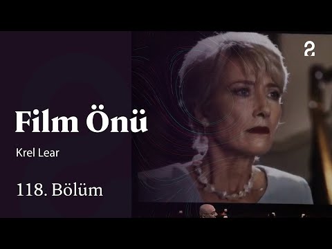 Kral Lear (King Lear) | Film Önü | 118. Bölüm @trt2