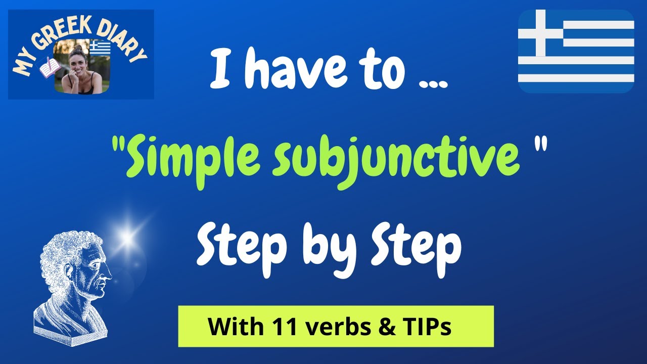 Intro to Greek subjunctive | TO HAVE TO | MUST | SHOULD (Πρέπει) & 11 ...