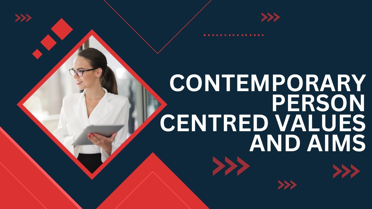 Contemporary Person Centred Values and Aims - YouTube