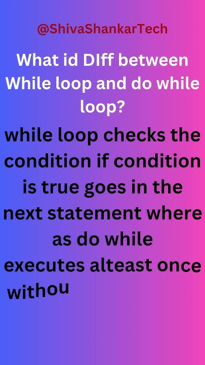 Diff Between While And Do While Loop In C Shivashankartech Csharp