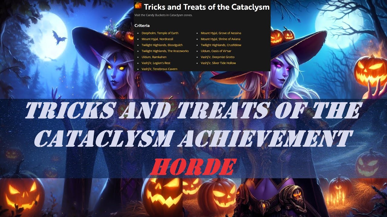 Tricks and Treats of the Cataclysm Wow Achievement | Horde | Hallow's ...