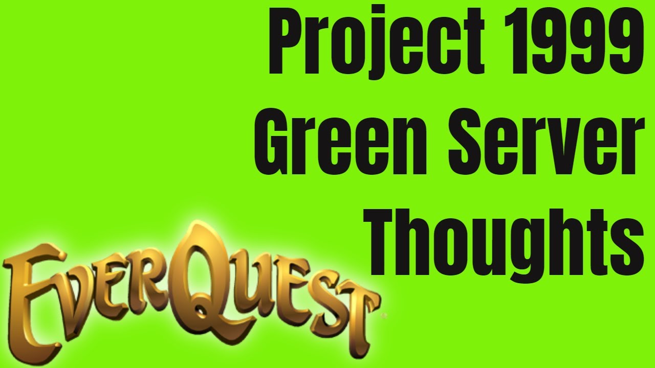 Project 1999 Green Thoughts EverQuest YouTube project-1999-green-thoughts-everquest-youtube