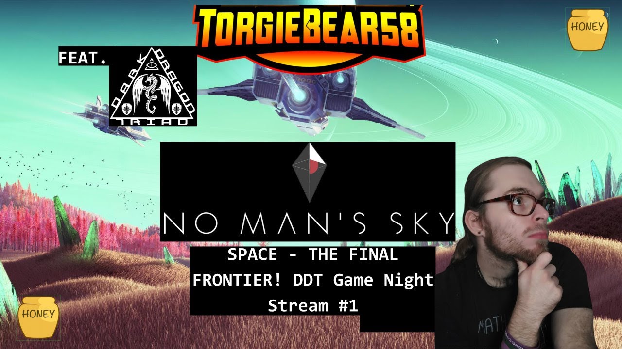 SPACE - THE FINAL FRONTIER! No Man's Sky DDT Game Night Stream #1 - YouTube