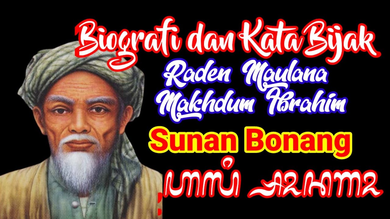 Biografi Raden Maulana Makhdum Ibrahim II Sunan Bonang II Wali Songo ...