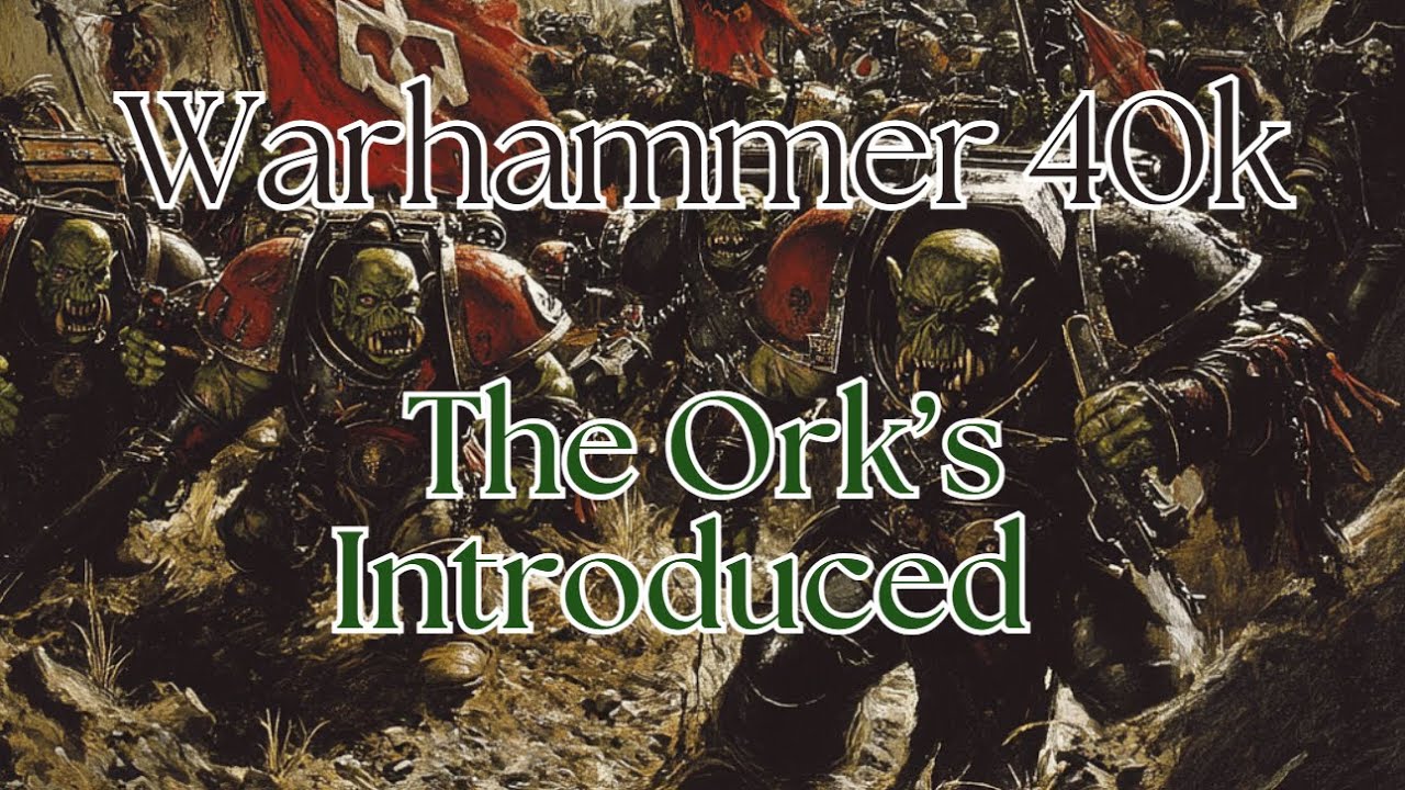 Warhammer 40k Lore - The Orks: The Green Tide - Faction Overview and ...