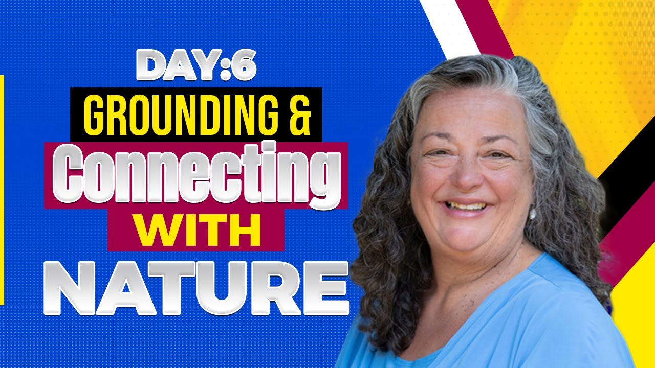 🌿 Day 6: Grounding and Connecting with Mother Nature! 🌞 - YouTube